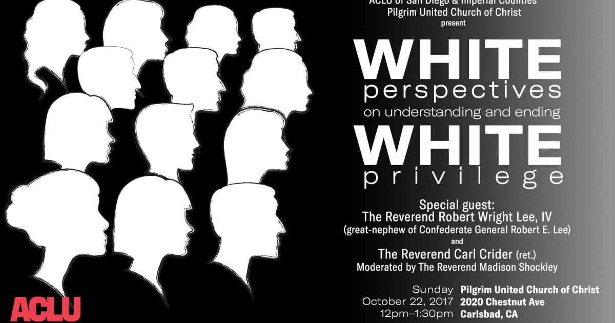 White Perspectives on Understanding and Ending White Privilege | ACLU ...